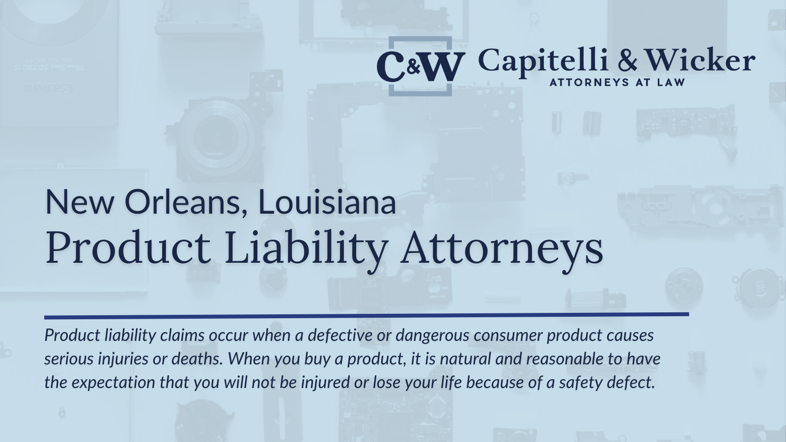 New Orleans, La Product Liability Attorney | Capitelli & Wicker
